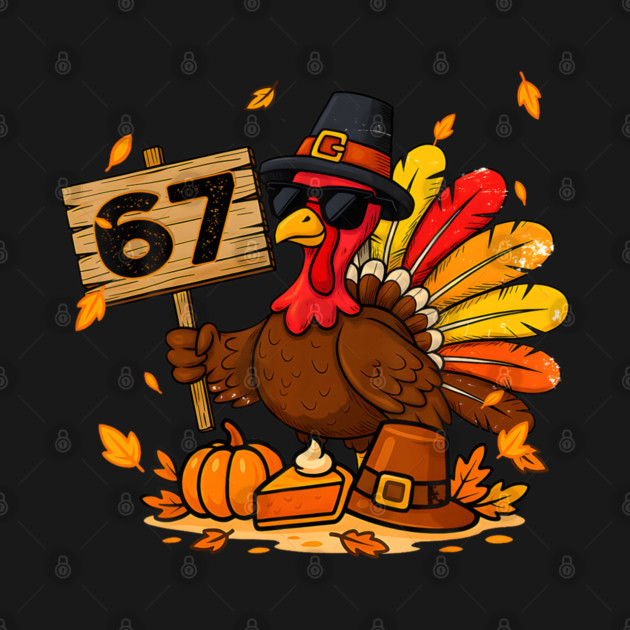 Six Seven 6 7 Turkey Thanksgiving - Funny Thanksgiving Meme - T-Shirt ...