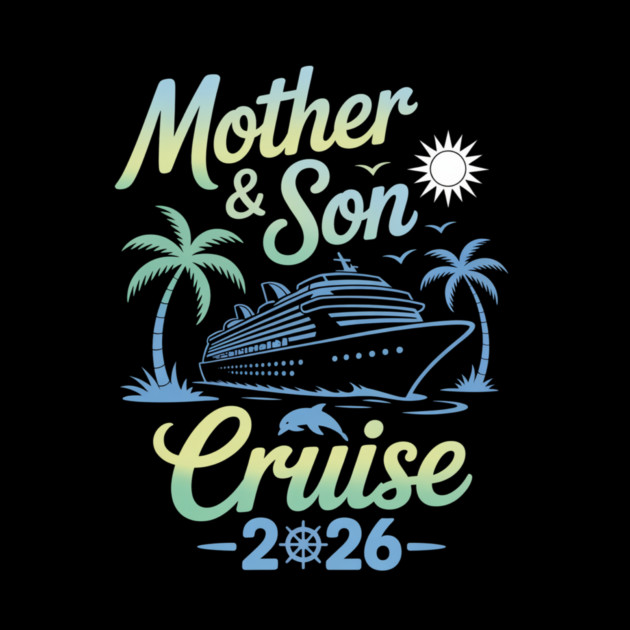 Mother And Son Cruise 2026 Family Trip Matching - Cruise Attire - Phone ...