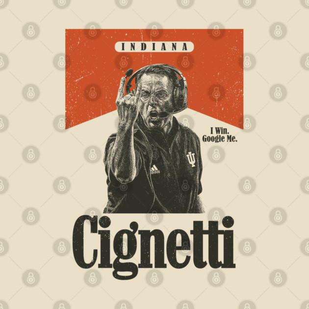 vintage I Win Google Me - Curt Cignetti - Vintage - T-Shirt | TeePublic