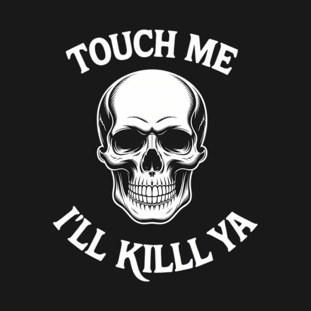 Touch Me Ill Kill Ya Funny 80s Hair Heavy Metal - Touch Me Ill Kill Ya ...