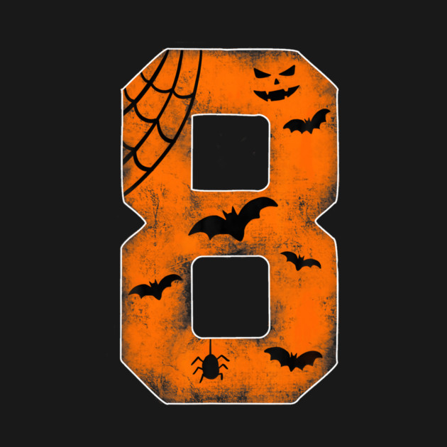 Number 8 8th Eight Halloween Hap - Birthday Boy Eight - T-Shirt | TeePublic