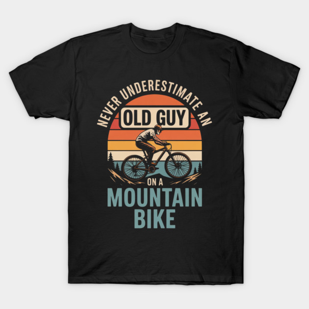 Underestimate Old Mountain Biking Vintage - Mountain Biking - T-Shirt ...