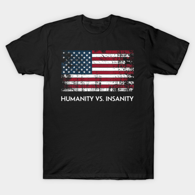 Huity Vs. Insanity American Flag - Patriotic Distressed Flag - T-Shirt ...