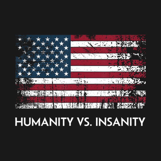 Huity Vs. Insanity American Flag - Patriotic Distressed Flag - T-Shirt ...