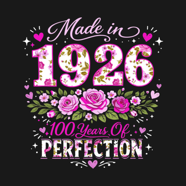 100 Year Old Made in 1926 Floral 100th Birthday for Women - 100th ...