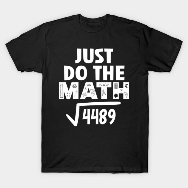 4489 Square Root Of 4489 Math Teacher Do The Math 67 - Funny Math Joke ...