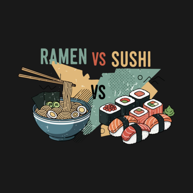 Ramen VS Sushi - The Great Japanese Food Debate - Japanese Food - T ...