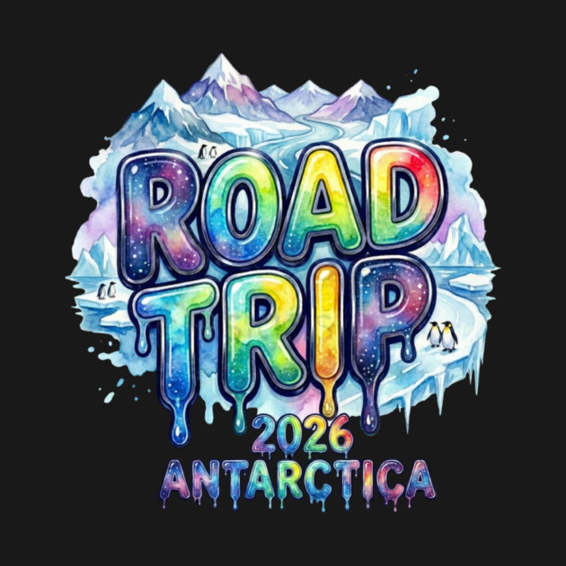Antarctica Road Trip 2026 Colorful Design - Antarctica Adventure - T ...
