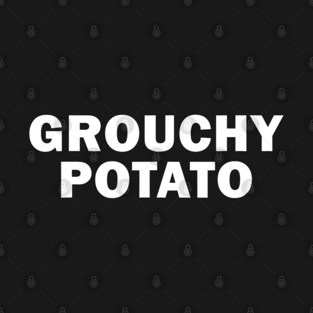 Grouchy Potato Sweet Potato - Funny Potato - T-Shirt | TeePublic