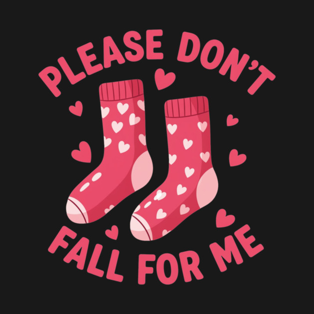 Please Don't Fall for me Nurse Valentine Pink Socks - Valentines Day ...