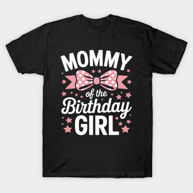 Mommy of The Birthday Girl Pink Bow Family Matching Mouse - Mommy Of ...