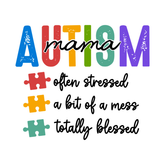 Autism Mama Often Stress - Autism Mama Often Stress - T-Shirt | TeePublic