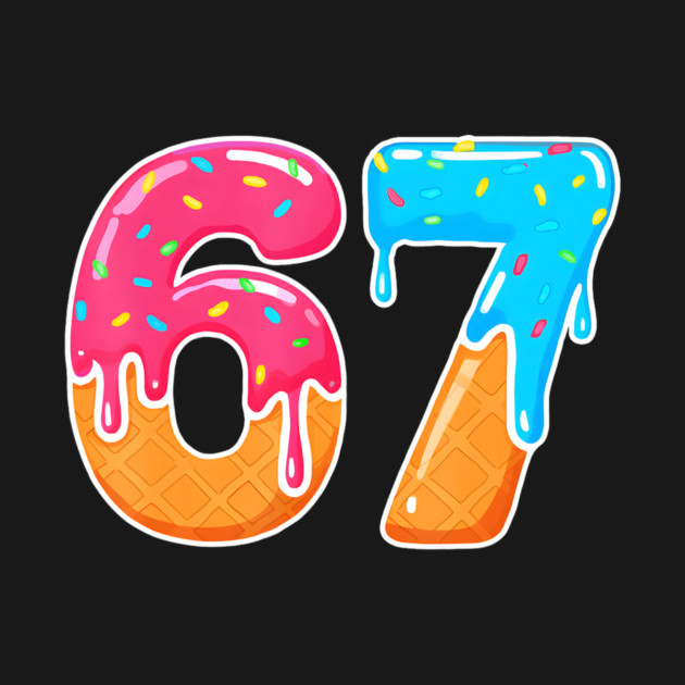 67 Ice Cream Drip Six Seven Gen Alpha Slang - Funny Meme Drip - T-Shirt ...