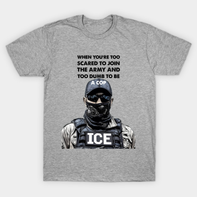Join Ice: When You’re Unqualified for Anything Else - Ice Agents - T ...