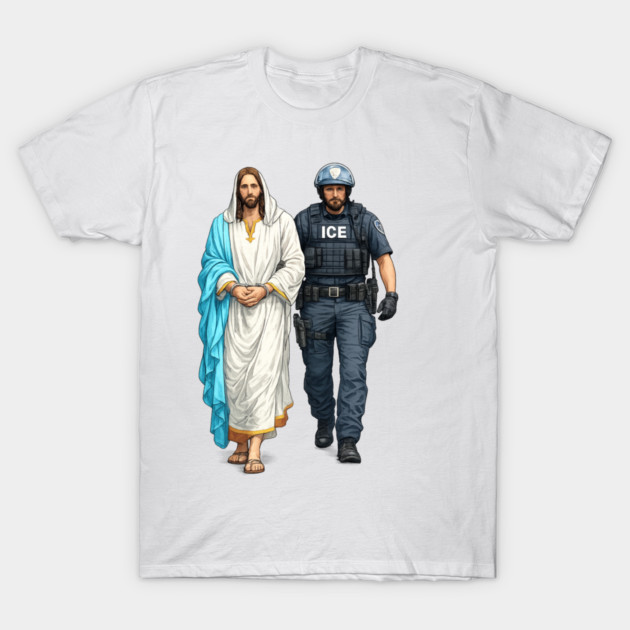 immigration anti ice jesus arrested - Anti Ice Jesus Arrested - T-Shirt ...