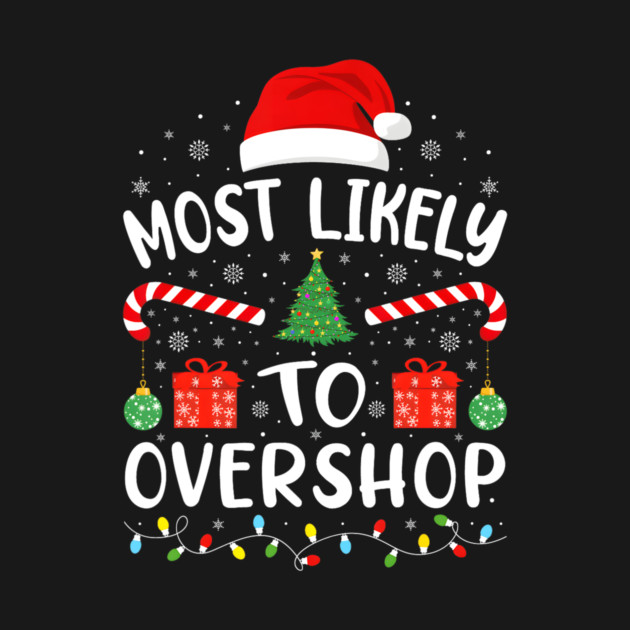 Most Likely To Over ping Family Tree - Family Matching Xmas - T-Shirt ...