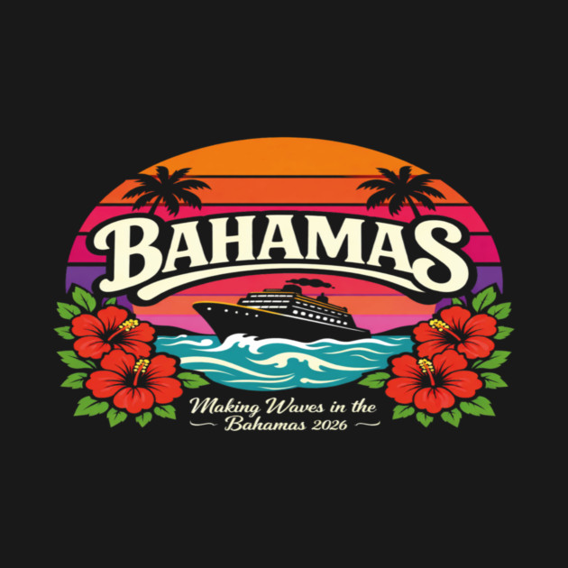 Cruise Trip Design - Making Waves in the Bahamas 2026 - Bahamas Cruise ...
