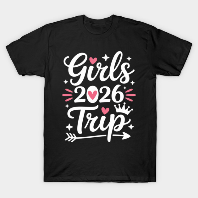 Girls Trip 2026 Matching Weekend Vacation - Girls Trip 2026 Matching ...