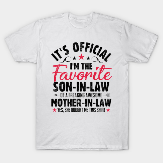 Favorite Son In Law Funny Gift From Mother In Law - Son In Law - T ...