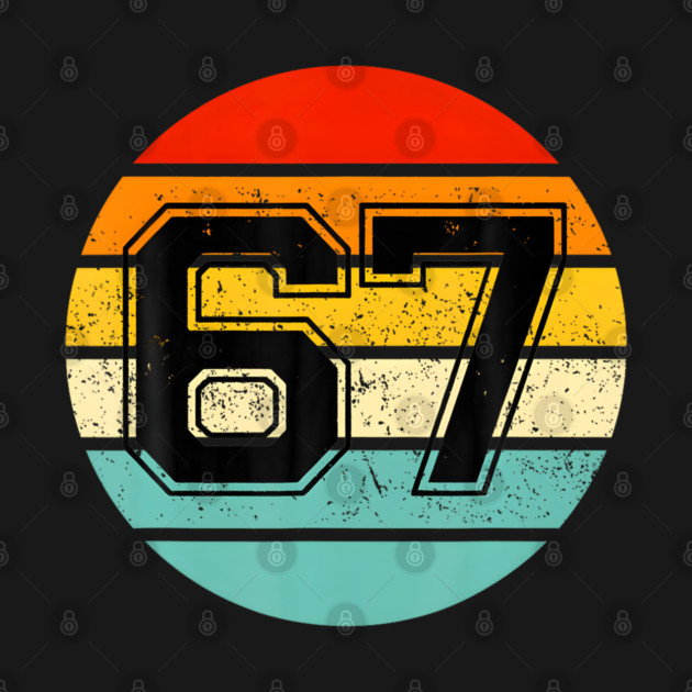 67 Six Seven 6 7 Number - Funny Number Meme - T-Shirt | TeePublic