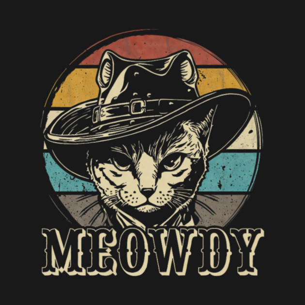 Meowdy Texas Cat Meme Country Music - Cat - T-Shirt | TeePublic
