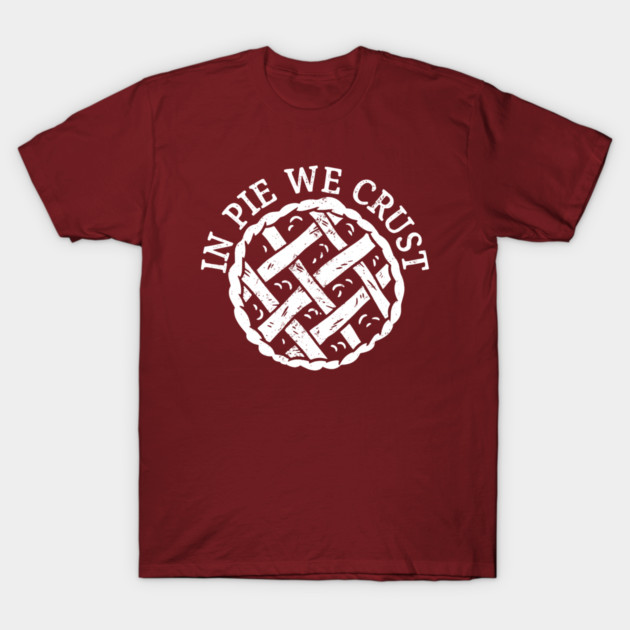 In Pie We Crust Baking Humor Funny National Pie Day - In Pie We Crust ...