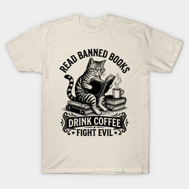 Read Banned Books Drink Coffee Fight Evil - Vintage Cat Graphic - Read ...