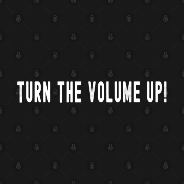 Turn The Volume Up Newyork Zohran Volume Up - Funny Volume Up - T-Shirt ...
