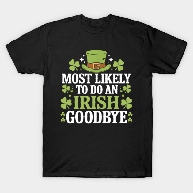 Most Likely To Do An Irish Goodbye - Most Likely To Do An Irish Goodbye ...