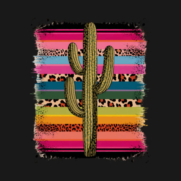 Western Leopard Print Cactus Serape Cowgirl - Western - T-Shirt | TeePublic