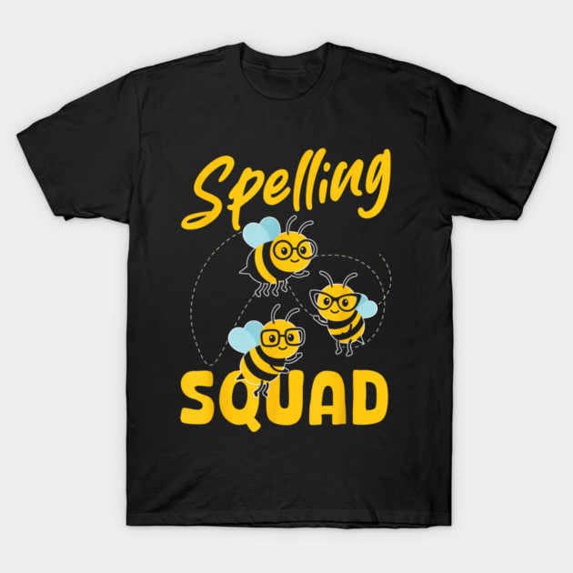 Spelling-Bee-Squad - Spelling Bee Squad - T-Shirt | TeePublic