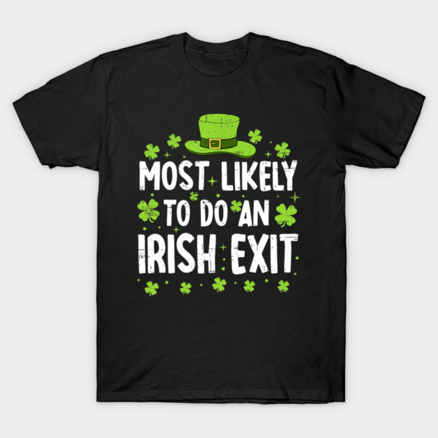 Most Likely To Do An Irish Goodbye - Most Likely To Do An Irish Goodbye ...