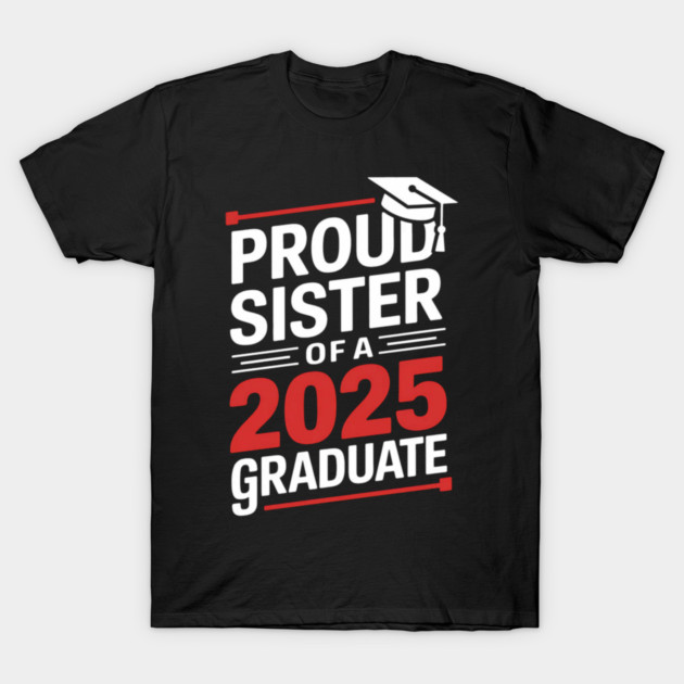 Proud Sister of a 2025 graduate For Sister Graduation 2025 - Graduation ...