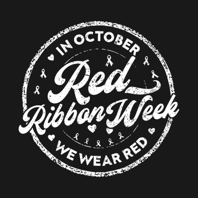 In October Red For Red Ribbon Week Support - October Awareness - T ...