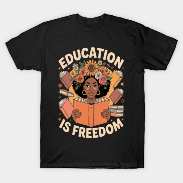 Education is Freedom Knowledge Power Pride - Education Is Freedom ...