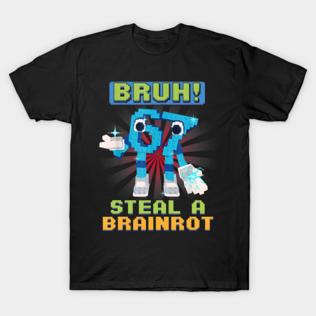 Pixel Bruh 67 Steal A Brainrot - Funny Pixel Meme - T-Shirt | TeePublic