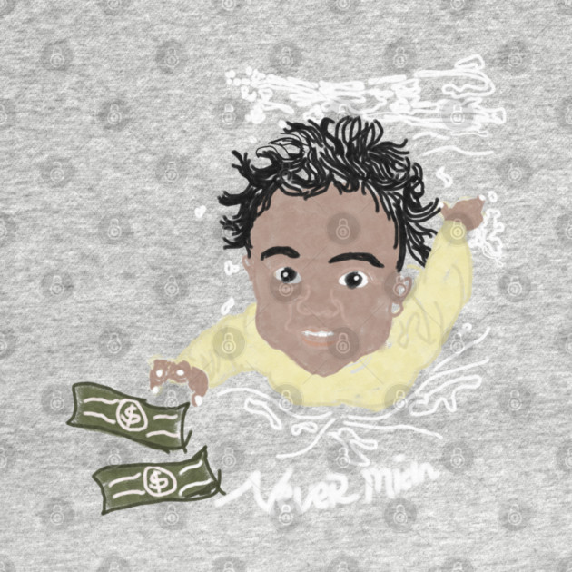 Baby Swimming - Nevermind - T-Shirt | TeePublic