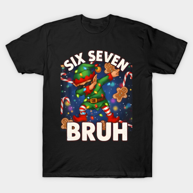 Six Seven 6 7 Bruh Dabbing Elf Math Teacher - Funny Christmas Elf - T ...