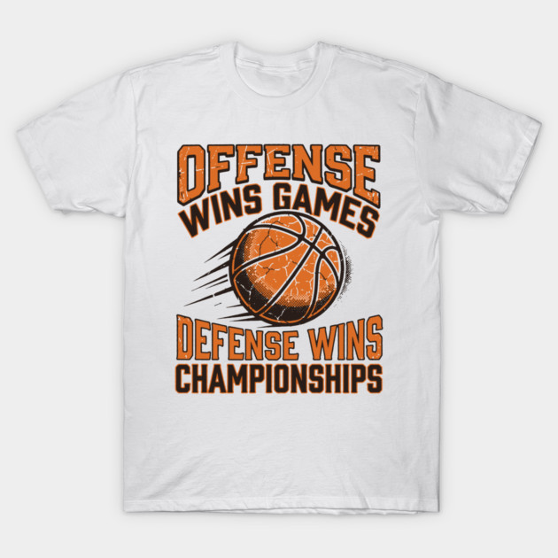 basketball Offense Win Games Défense Win Championships - Sports - T ...