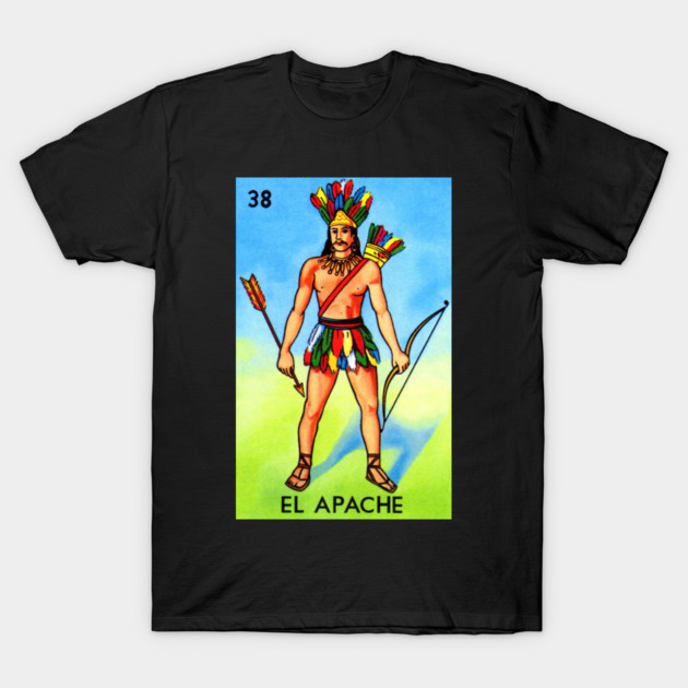 El Apache Loteria Mexicana - El Apache Loteria Mexicana - T-Shirt ...