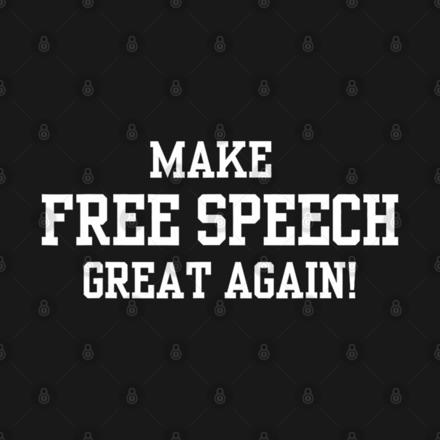 Make Free Speech Again Freedom Of Expression - Free Speech Movement - T ...