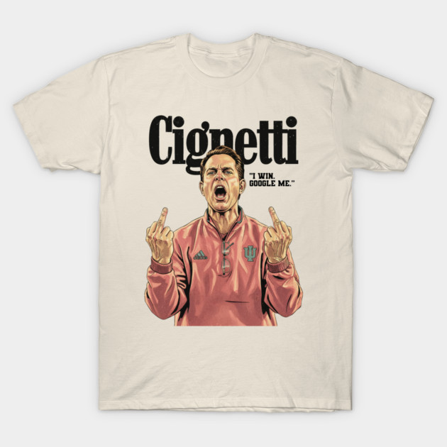 curt cignetti MIDDLE FINGER I Win Google Me - Curt Cignetti - T-Shirt ...