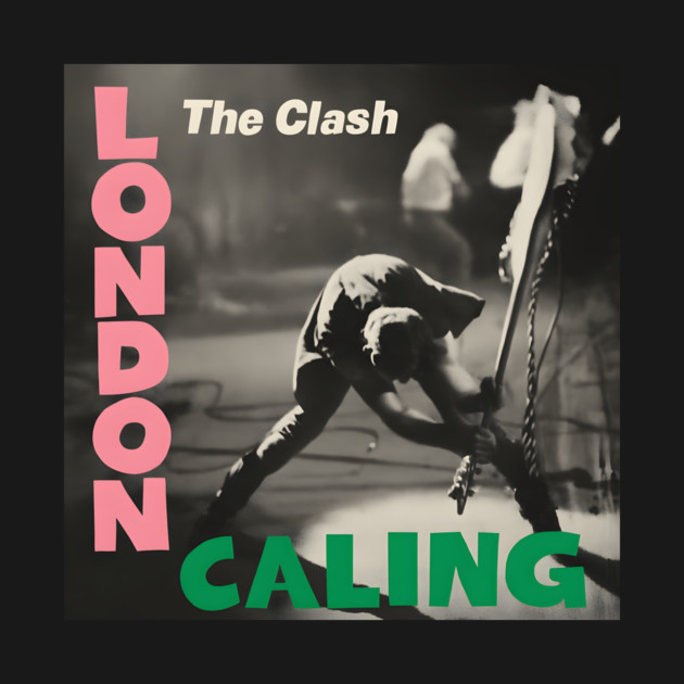 The Clash London Calling - The Clash London Calling - T-Shirt | TeePublic