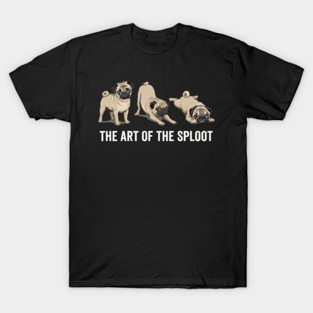 The Art of the Sploot Funny Pug Dog Splooting Yoga Stretch Art - Pug ...