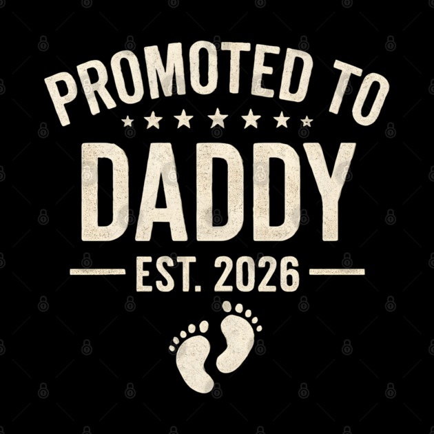 Promoted to Daddy 2026 - New Dad 2026 - Phone Case | TeePublic