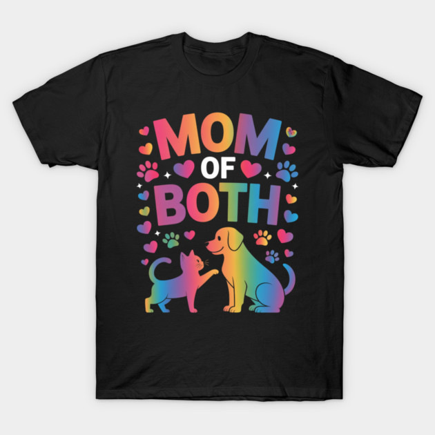 Mom of Both Cat and Dog Mom Dog and Cat Owner - Mom Of Both Cat And Dog ...