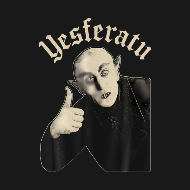 Yesferatu Vampire Parody Halloween - Funny Vampire Meme - T-Shirt ...