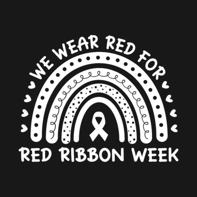 Red For Red Ribbon Week Red Ribbon - We - T-Shirt | TeePublic