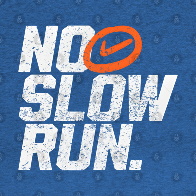 No Slow Run – Speed, Power & Running Motivation Quote - Running ...