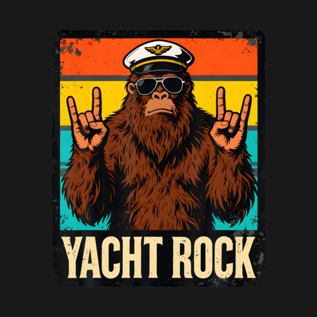 Bigfoot Yacht Rock Boat Captain - Funny Bigfoot Boating - T-Shirt ...